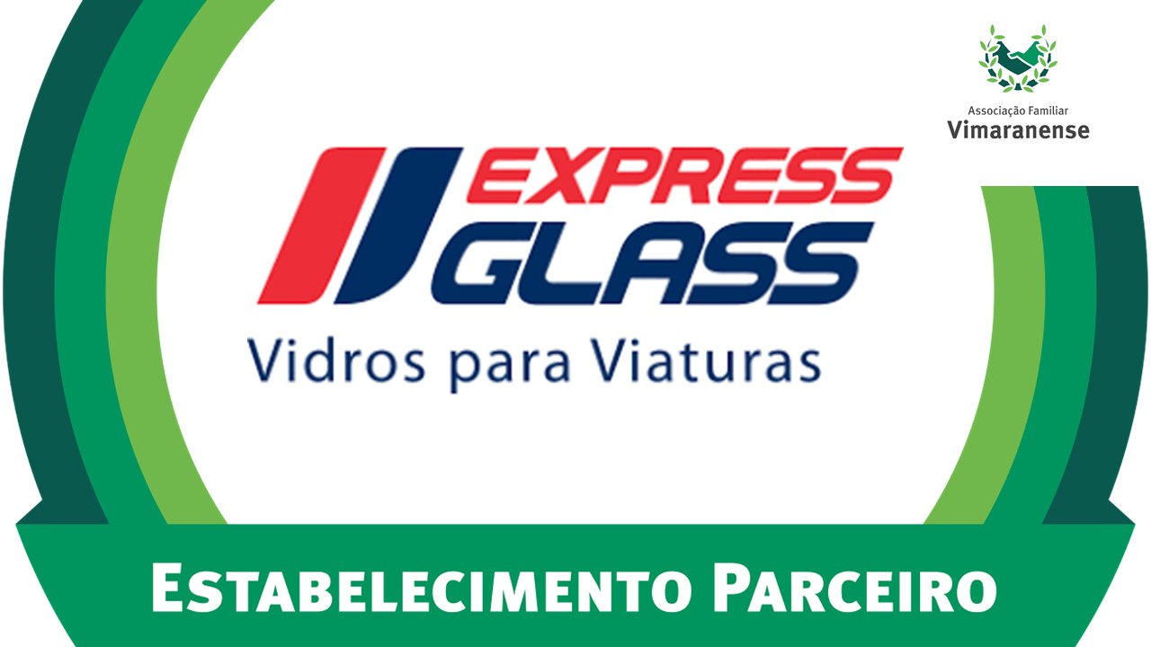 Protocolo com a ExpressGlass - conheça as vantagens - AfVimaranense